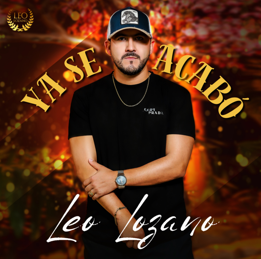 ‘YA SE ACABÓ’ EL NUEVO SENCILLO DE LEO LOZANO QUE RETUMBARÁ EN LAS ...